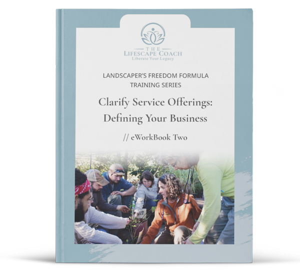 Landscapers Freedom Formula Class 2: Service Offering Clarity – The ...